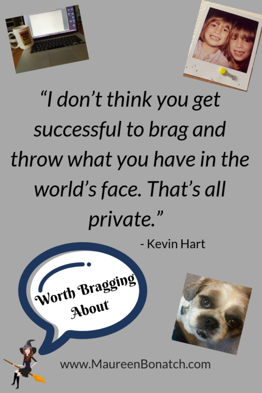 I Feel Like a Drag if I Brag - Author Maureen L. Bonatch